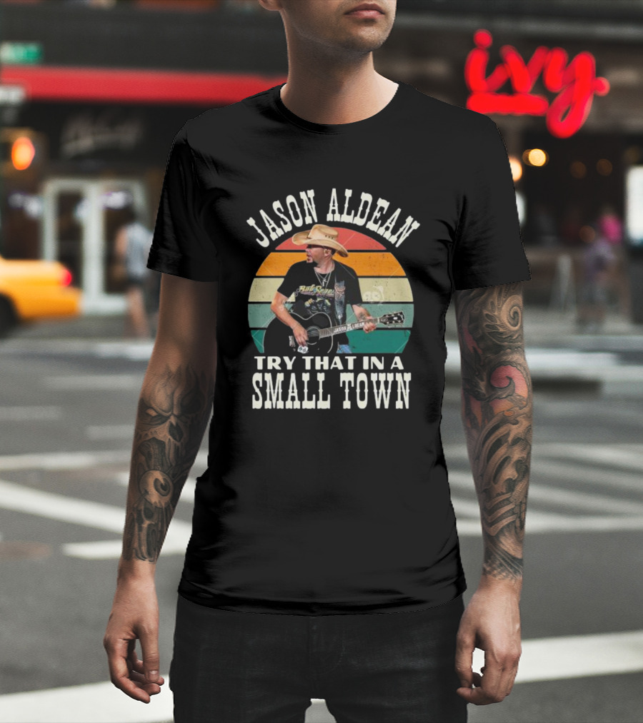 Jason Aldean Try That In A Small Town Vintage Country Music T-Shirt