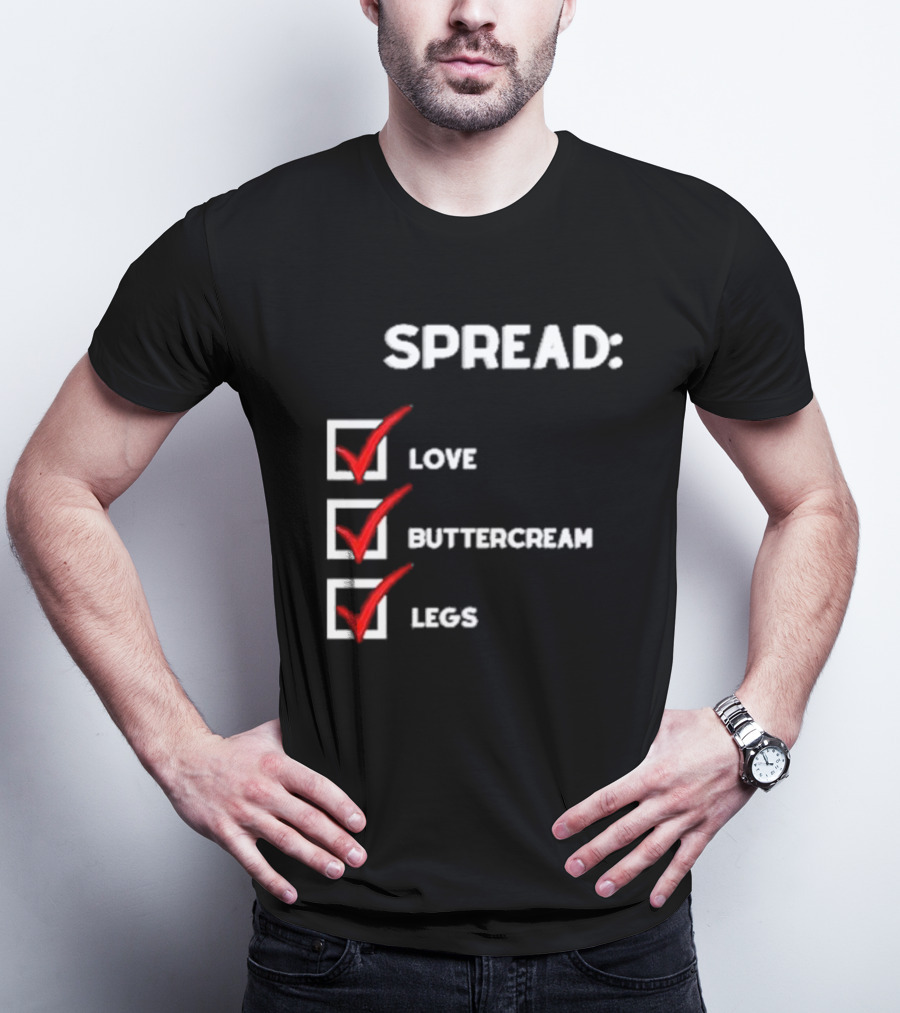 Josueluciano91 Spread Love Buttercream Legs Checklist T-Shirt
