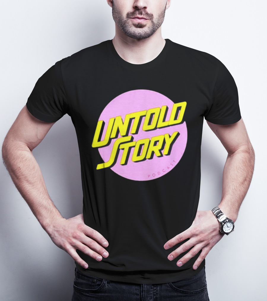 UNTOLD STORY PODCAST T-Shirt