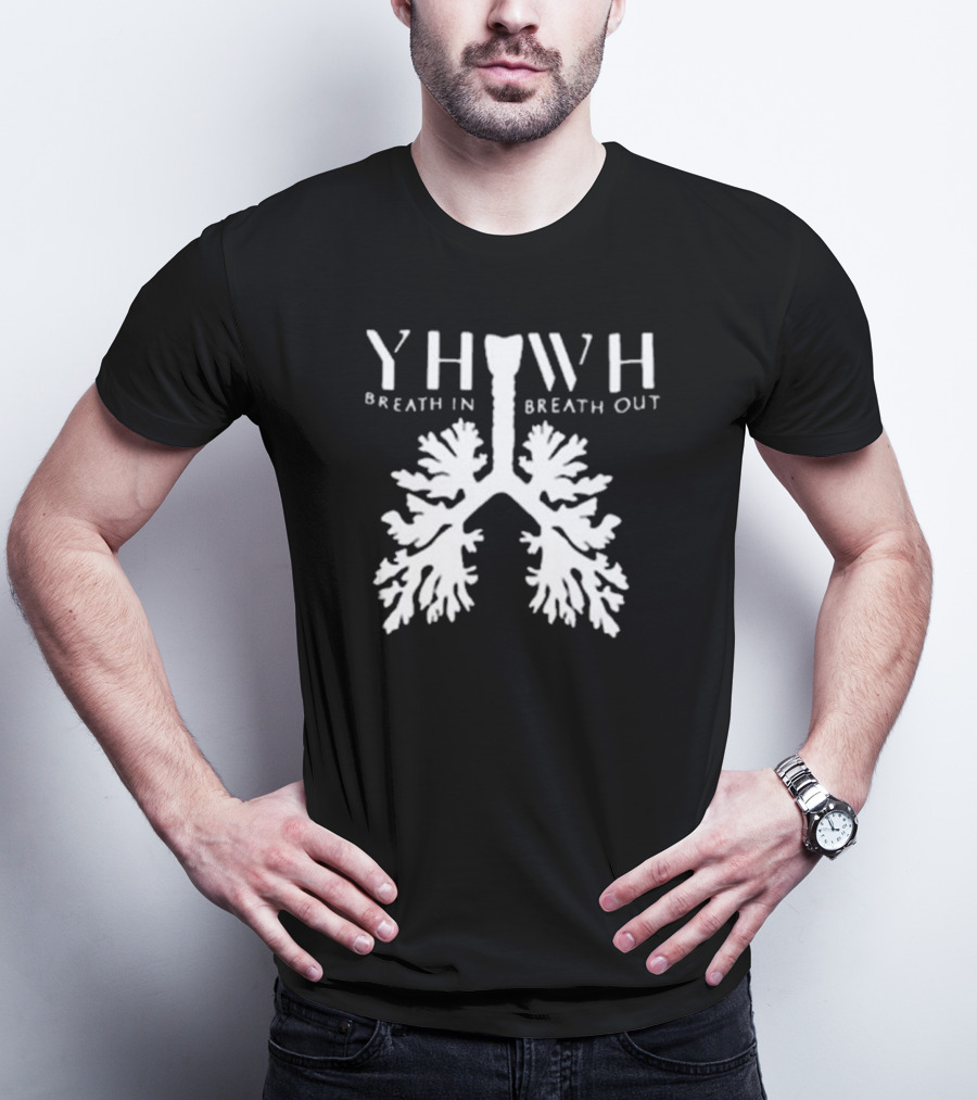 YHWH Breathe In Breathe Out Lungs T-Shirt