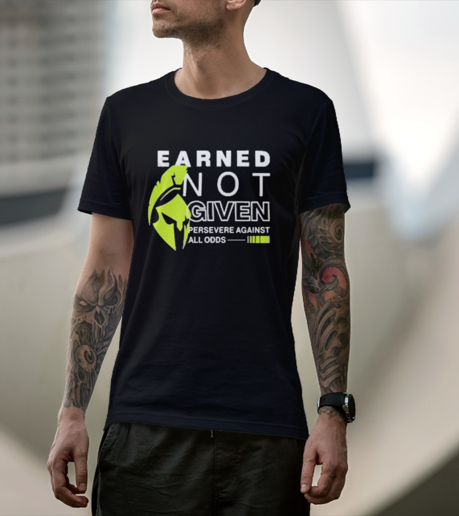 Earned Not Given Persevere Against All Odds Spartan Helmet Green Accents T-Shirt