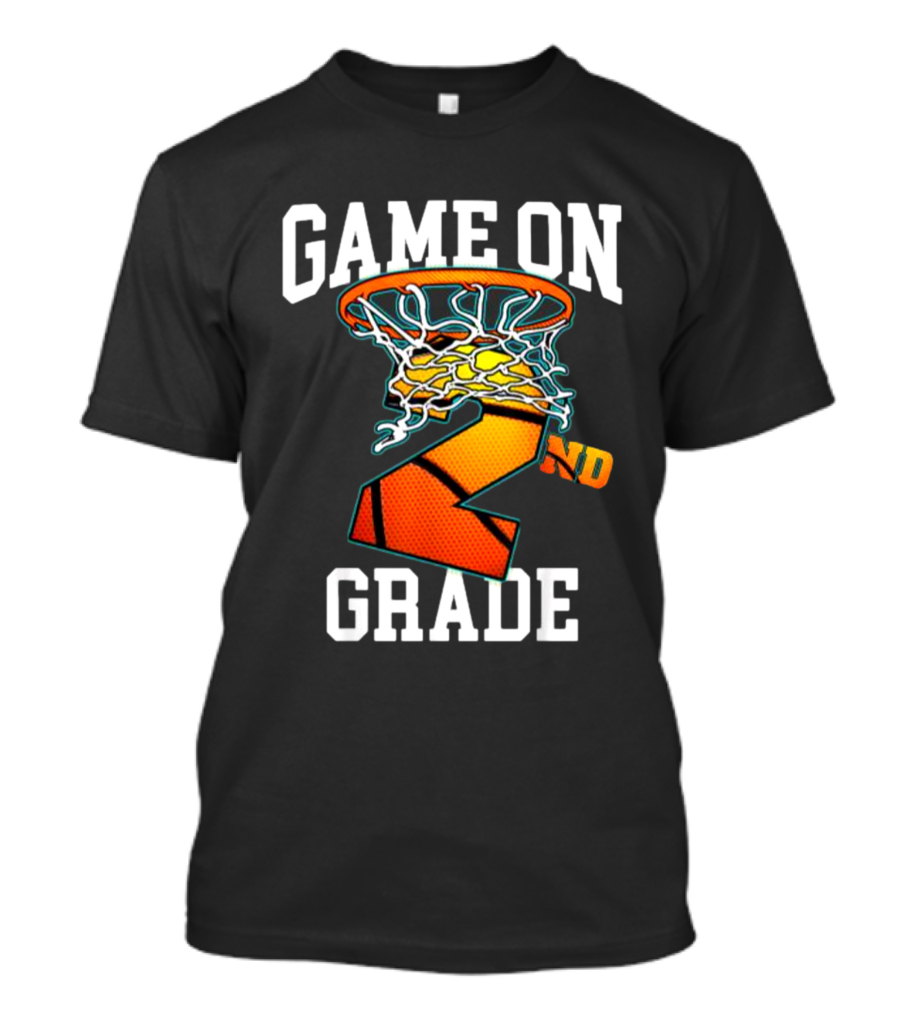 Game On 2nd Grade Basketball Back To School T-Shirt