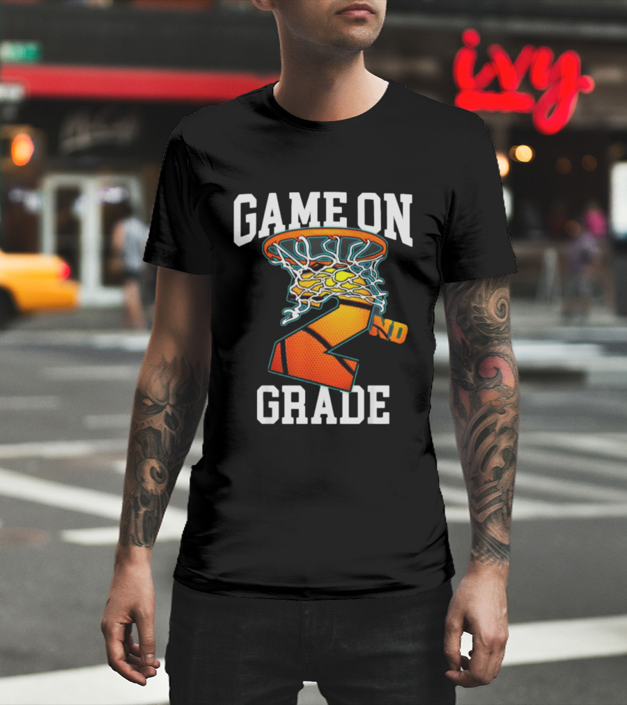 Game On 2nd Grade Basketball Back To School T-Shirt