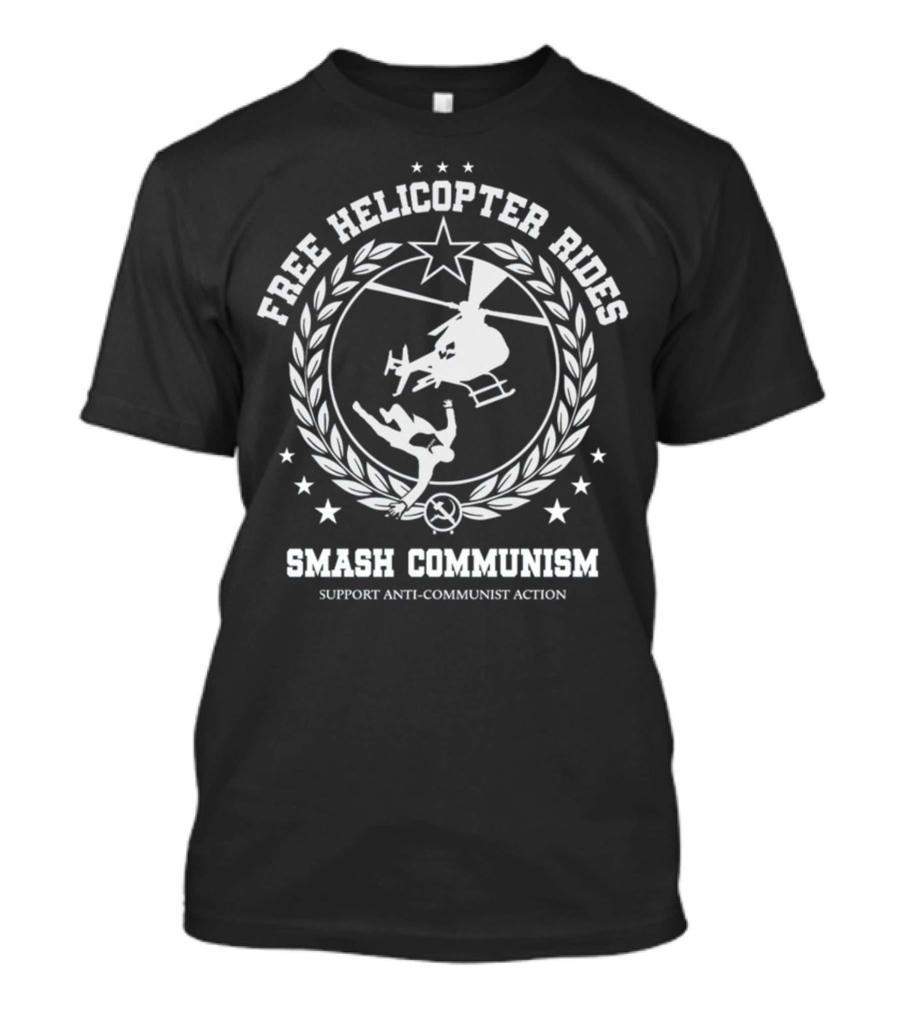 Free Helicopter Rides Support Anti-Communist Action Smash Communism T-Shirt