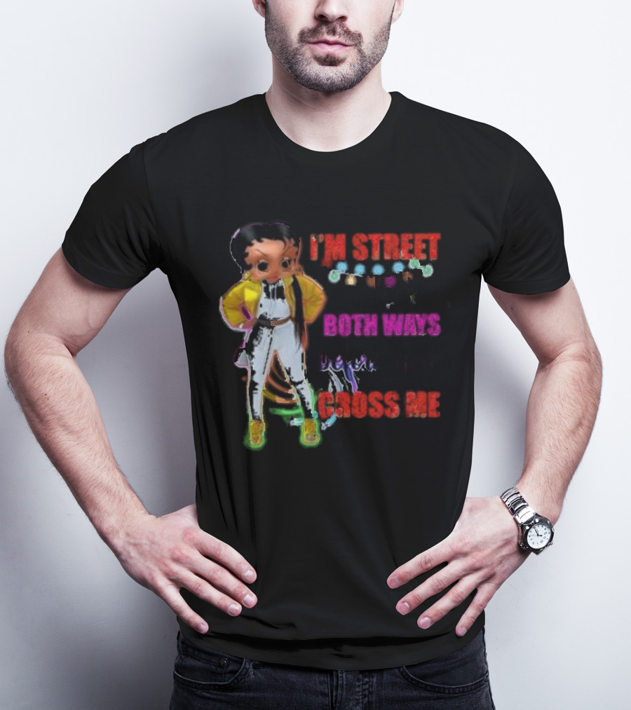 I’m Street So Look Both Ways Before You Cross Me Cartoon Character In Yellow Jacket And Sneakers T-Shirt