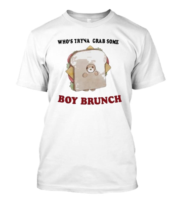 Jmcgg Who’s Tryna Grab Some Boy Brunch Sandwich Bear T-Shirt