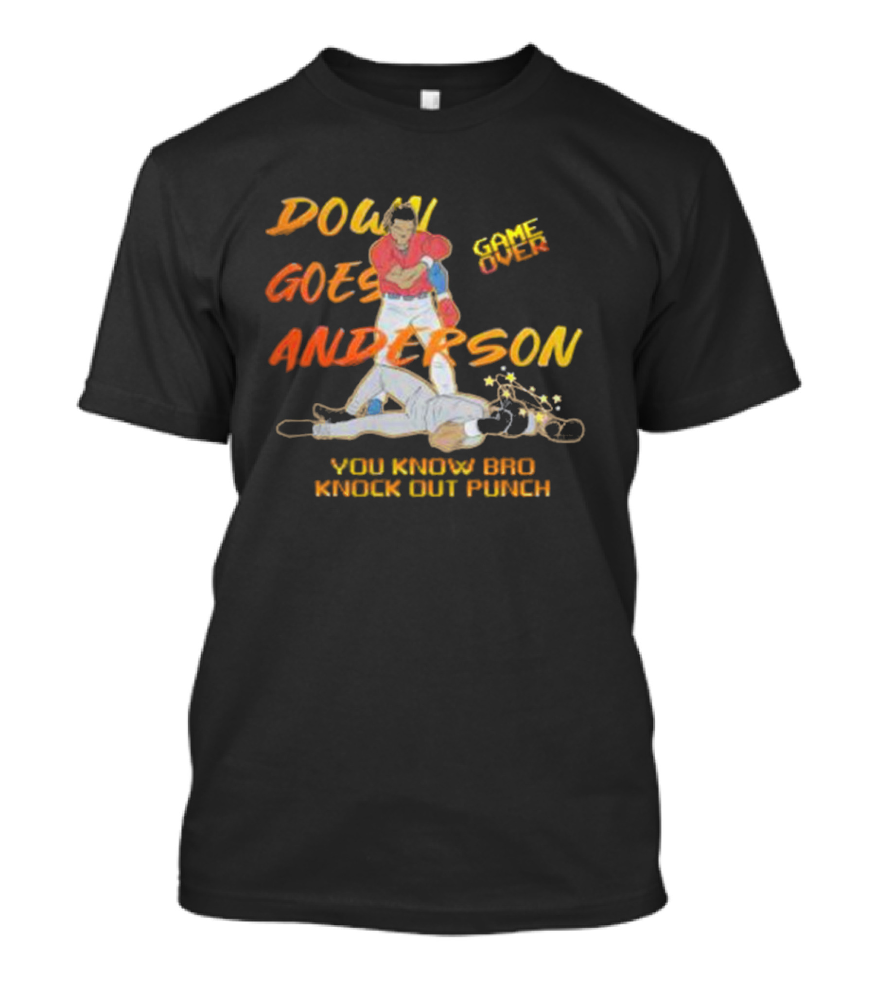 Down Goes Anderson Game Over You Know Bro Knock Out Punch T-Shirt