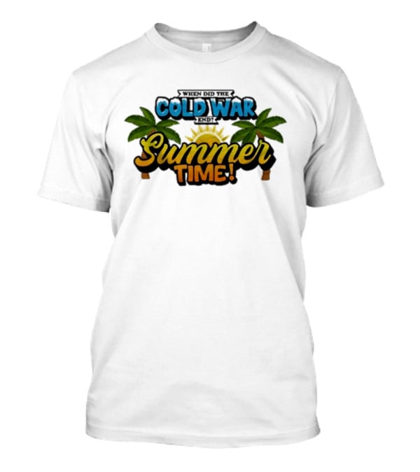 When Did The Cold War End Summer Time Palm Trees Sunburst T-Shirt