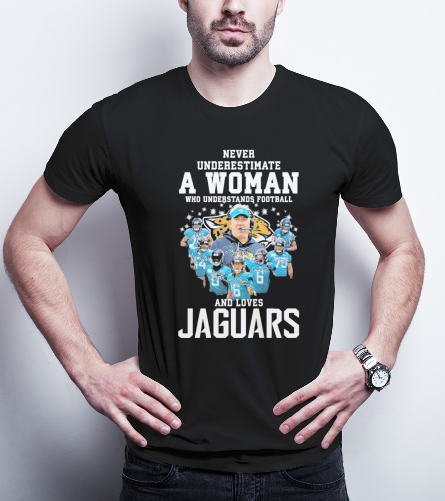 Never Underestimate A Woman Who Understands Football And Loves Jaguars Team Players T-Shirt