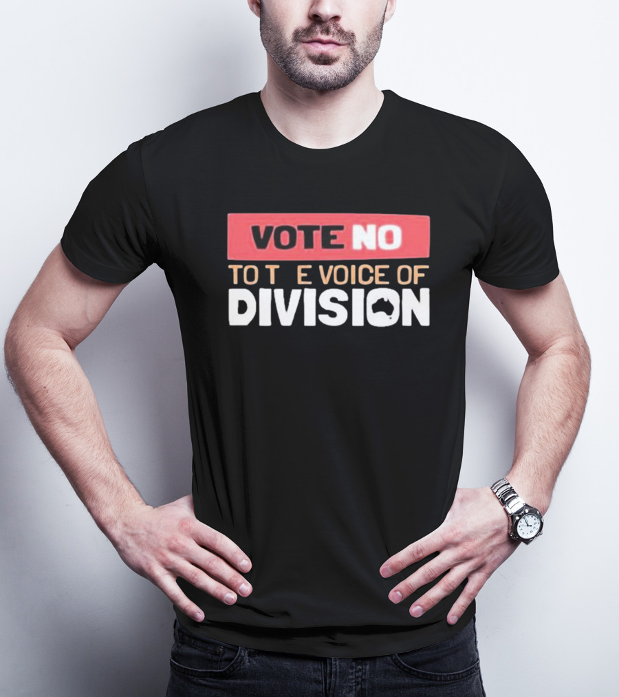 Vote No To The Voice Of Division Australia T-Shirt