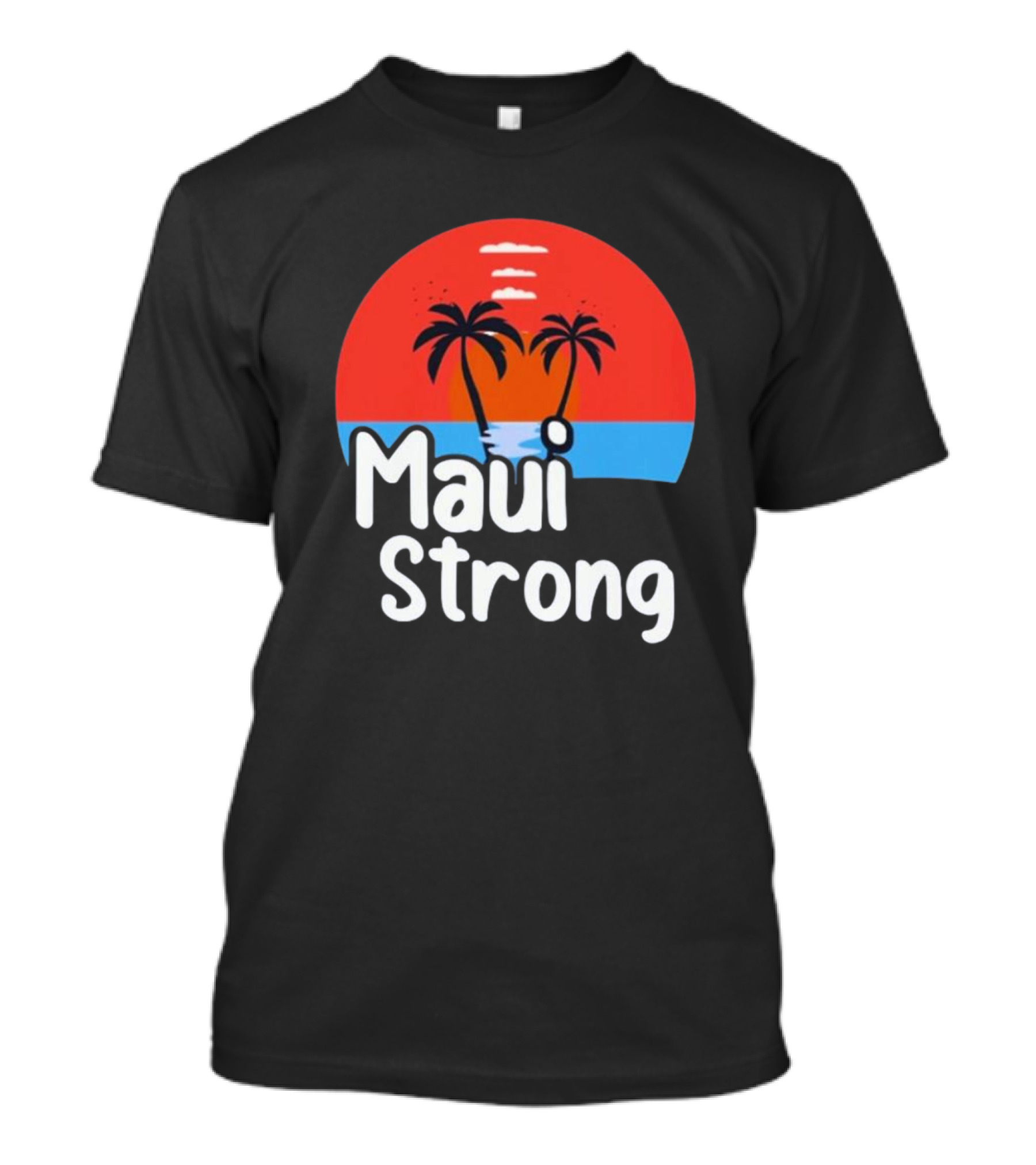 Maui Strong Fundraiser Support For Hawaii Fire Victims Maui Wildfire Relief Support T-Shirt