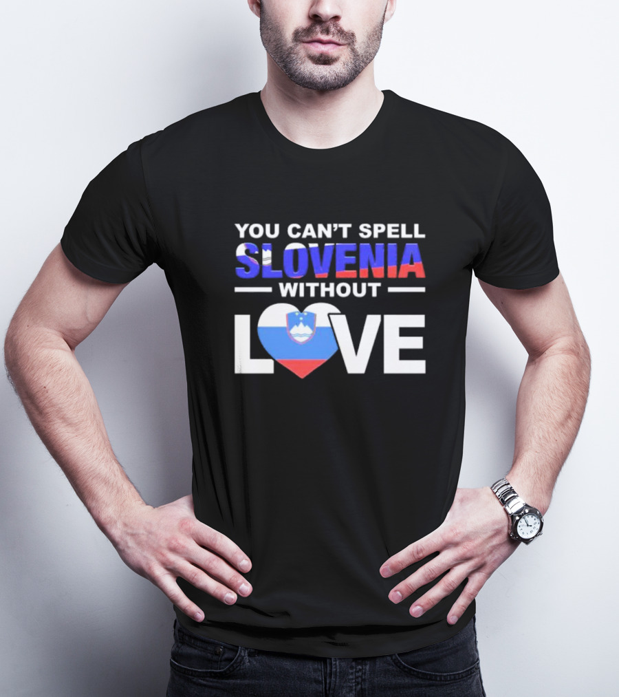 You Can’t Spell Slovenia Without Love Heart Flag T-Shirt