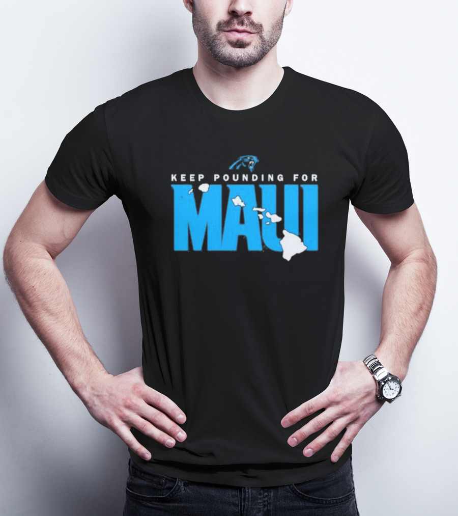 Carolina Panthers Keep Pounding For Maui Relief Effort T-Shirt