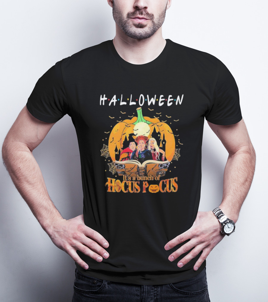 Halloween Friends It’s A Bunch Of Hocus Pocus Pumpkin Sanderson Sisters T-Shirt