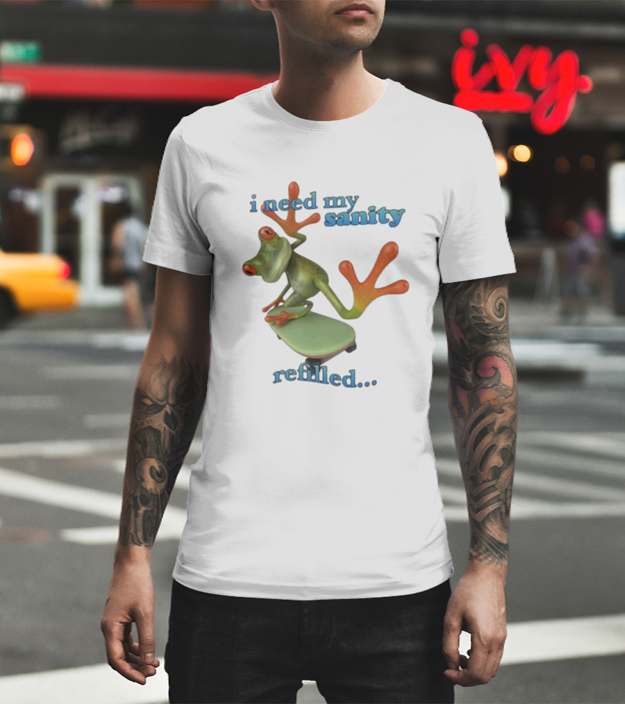 I Need My Sanity Refilled Frog Skateboard T-Shirt