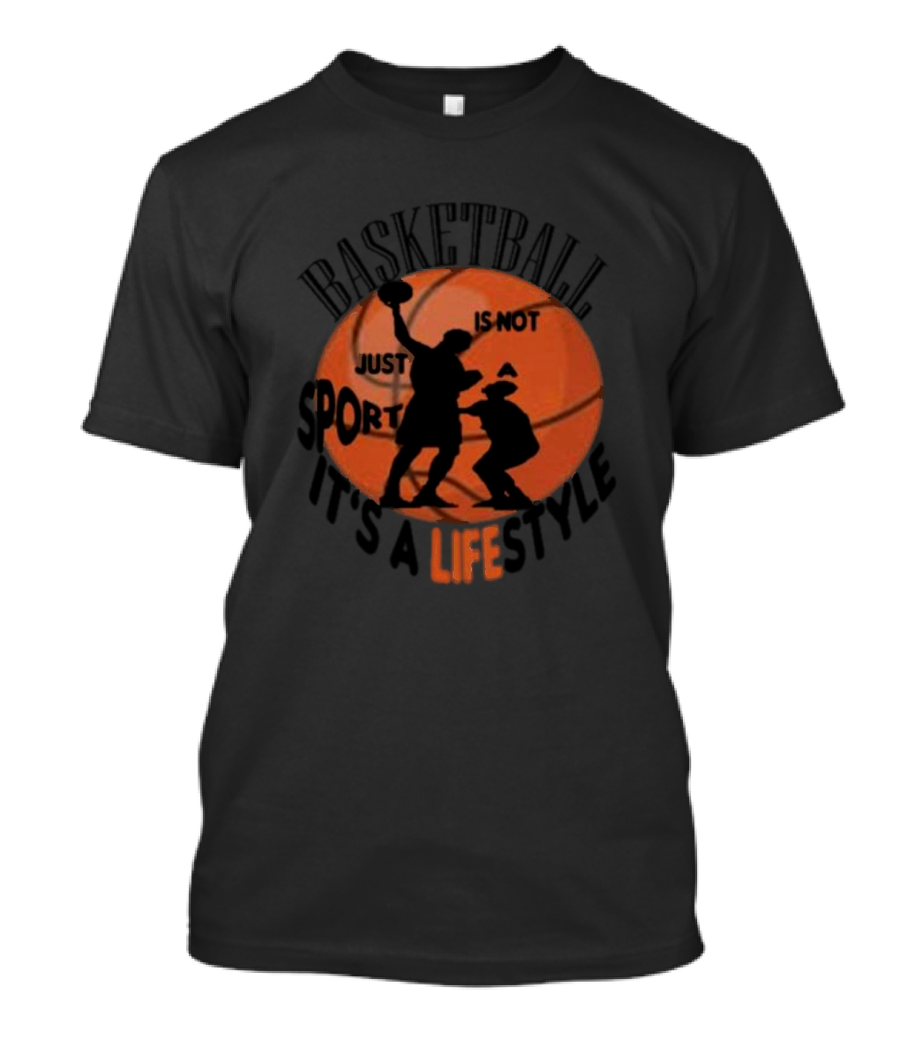 Basketball Is Not Just A Sport It's A Lifestyle T-Shirt