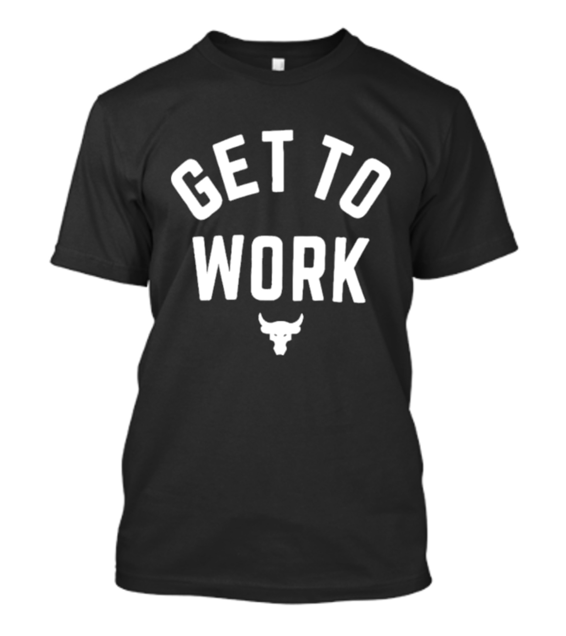 Get To Work Bull T-Shirt