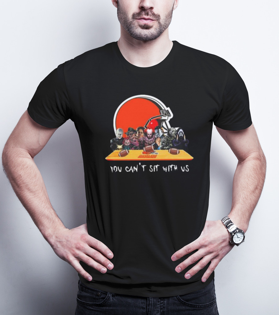 Cleveland Browns Horror Movie Characters You Can’t Sit With Us T-Shirt