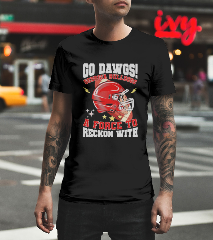 Go Dawgs Georgia Bulldogs A Force To Reckon With Football Helmet Stars Lightning T-Shirt