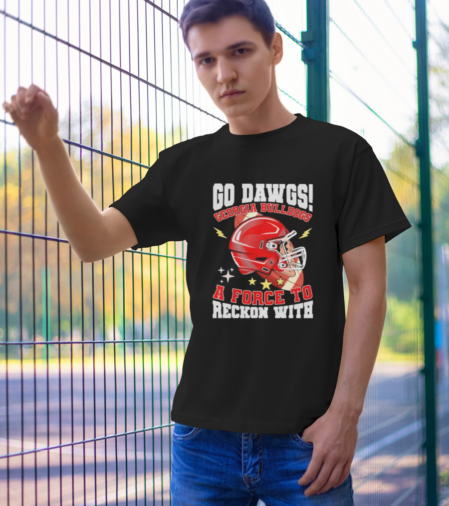 Go Dawgs Georgia Bulldogs A Force To Reckon With Football Helmet Stars Lightning T-Shirt