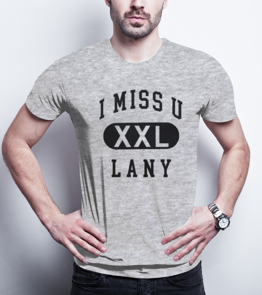 I Miss U XXL Lany Text T-Shirt