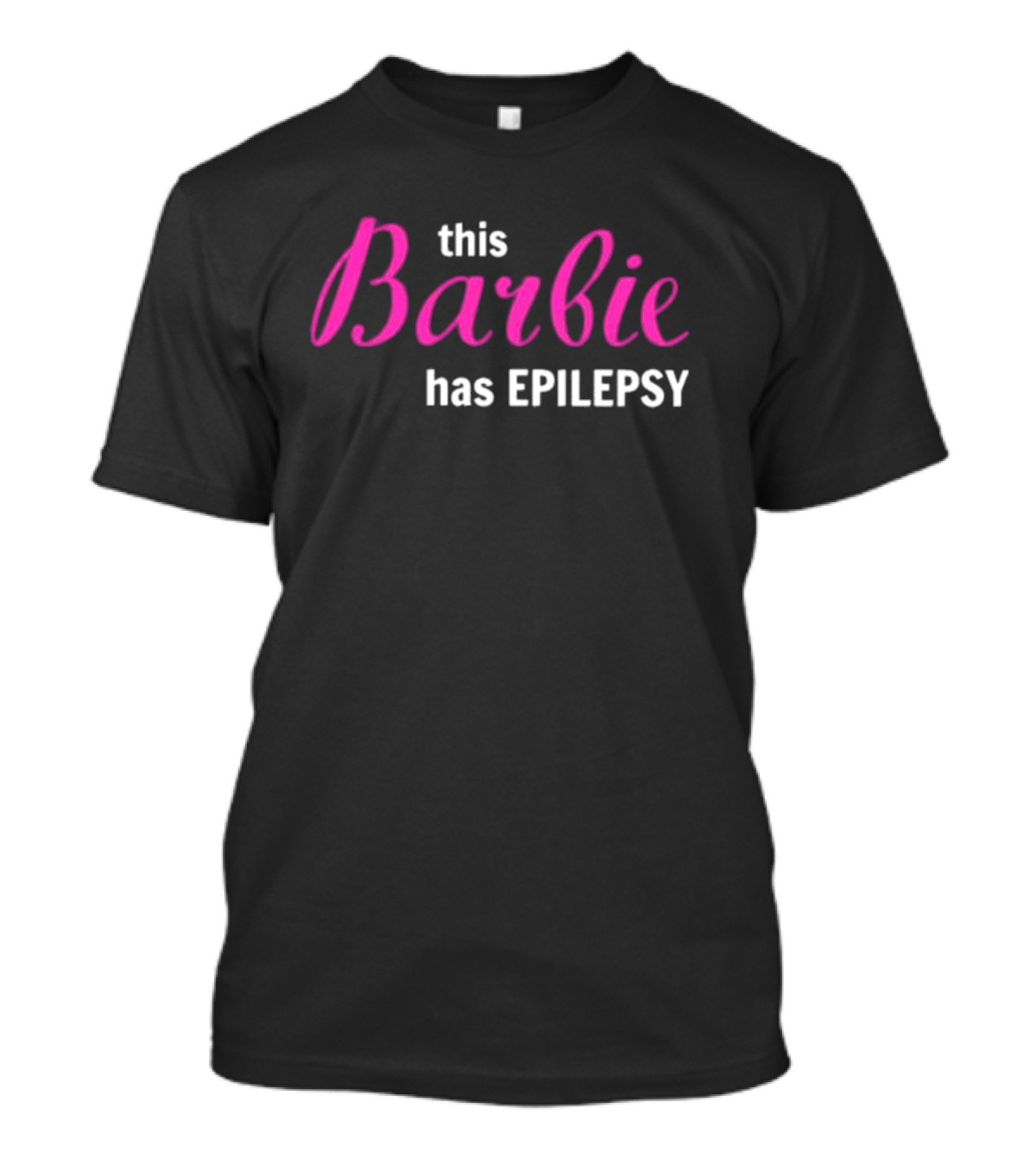 This Barbie Has Epilepsy T-Shirt