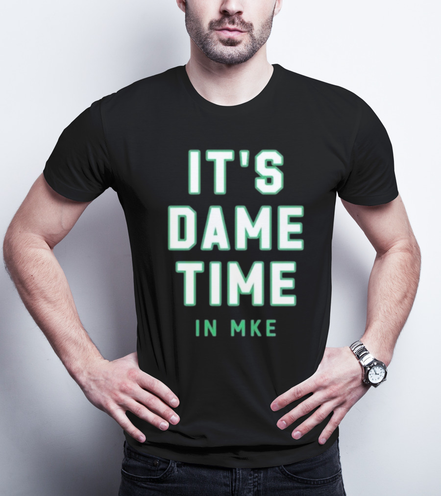 Wisconsin Clothing Merch It's Dame Time In MKE T-Shirt