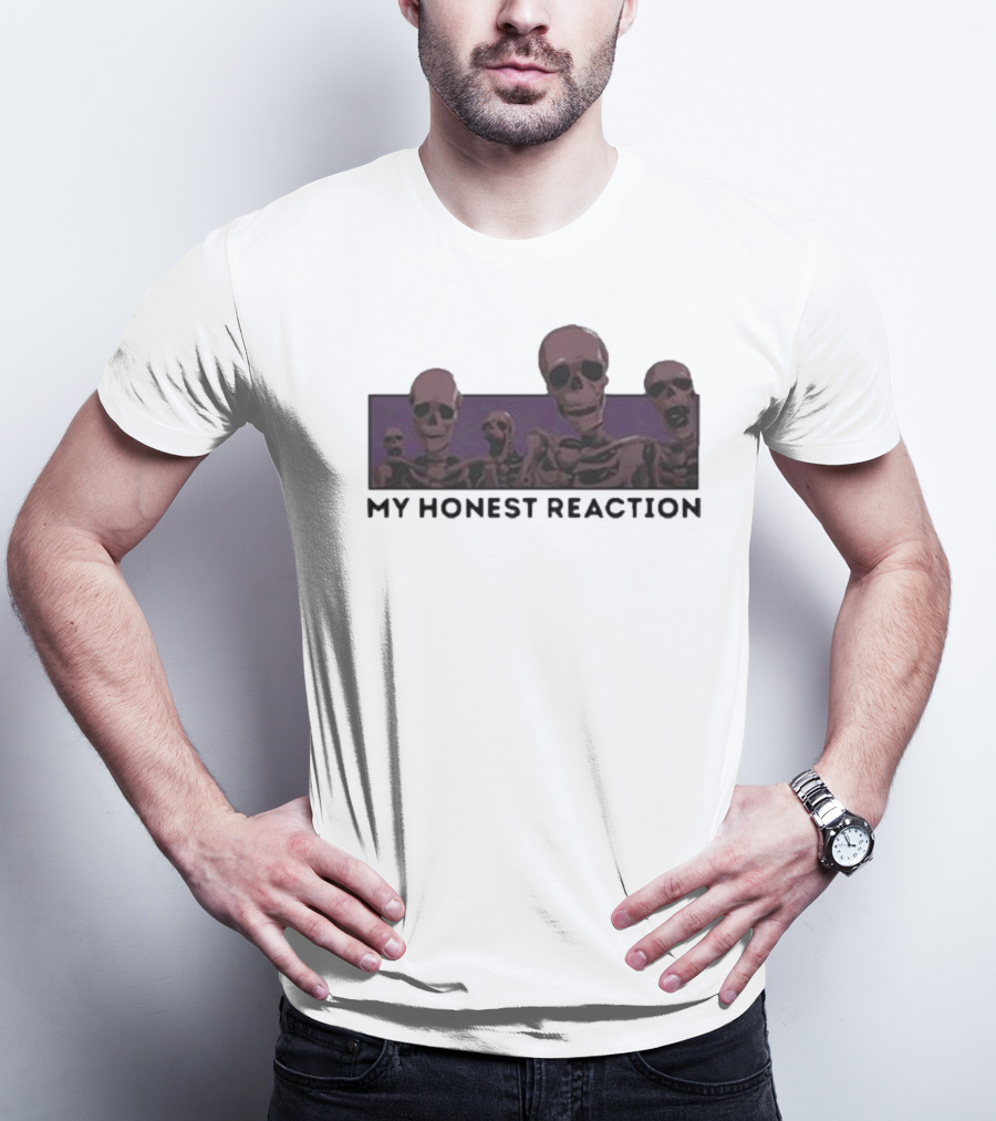 My Honest Reaction Skeletons Scene T-Shirt