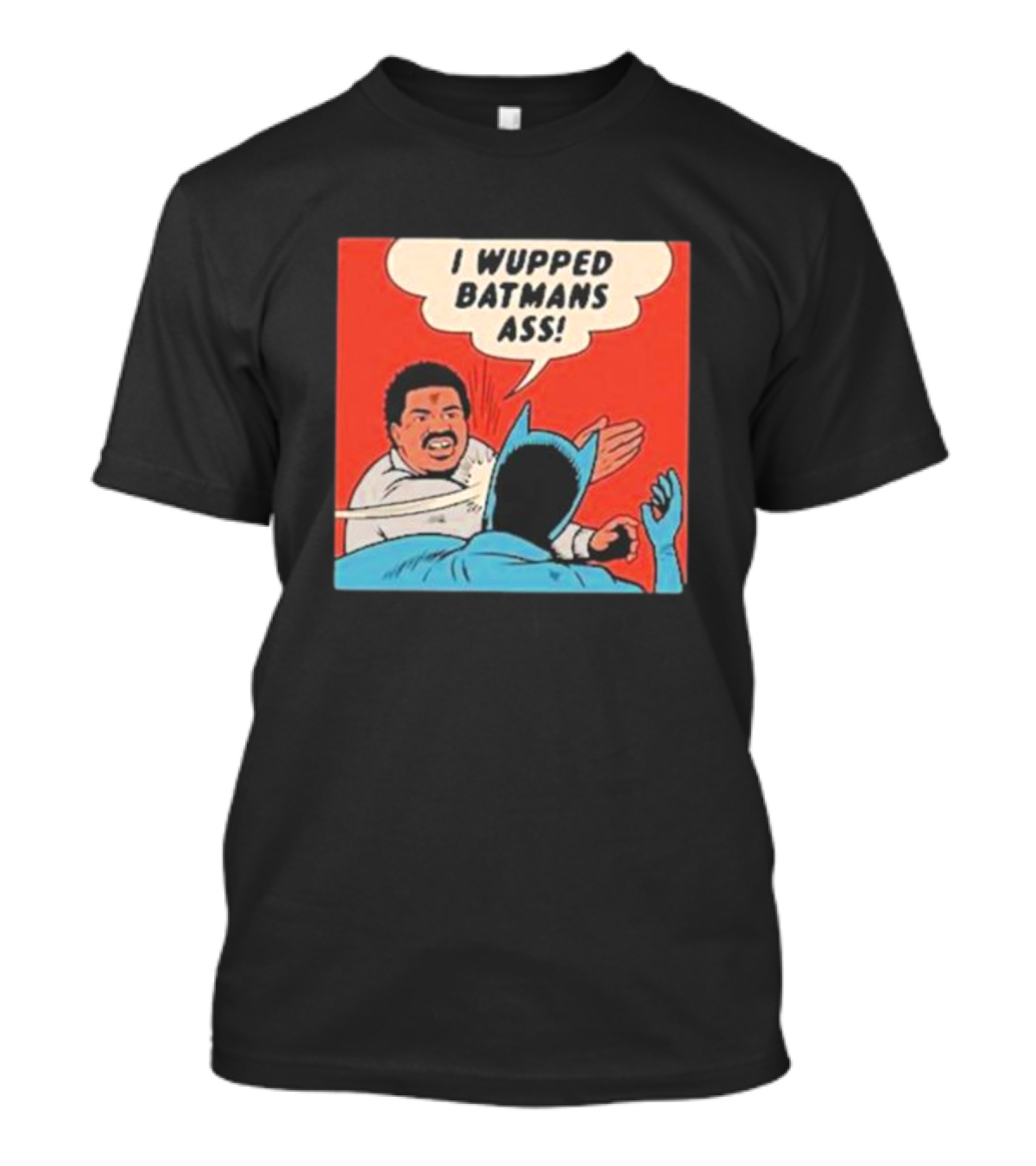 I Wupped Batmans Ass Comic Panel Parody With Slap Scene T-Shirt