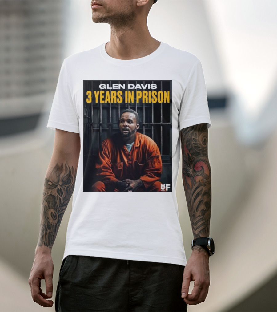 Glen Davis 3 Years In Prison BF T-Shirt