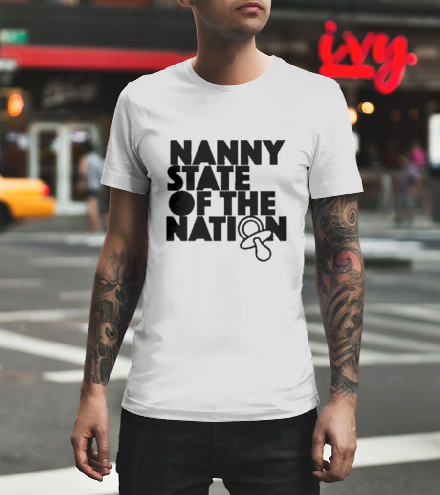 Nanny State Of The Nation Pacifier T-Shirt