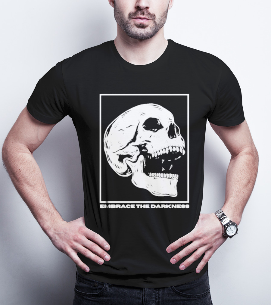 EMBRACE THE DARKNESS SKULL T-Shirt