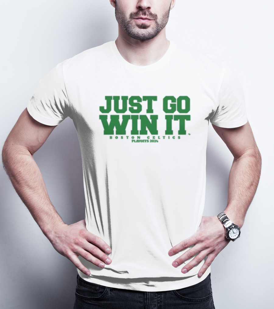 Giomadeit Just Go Win It Boston Celtics Playoffs T-Shirt