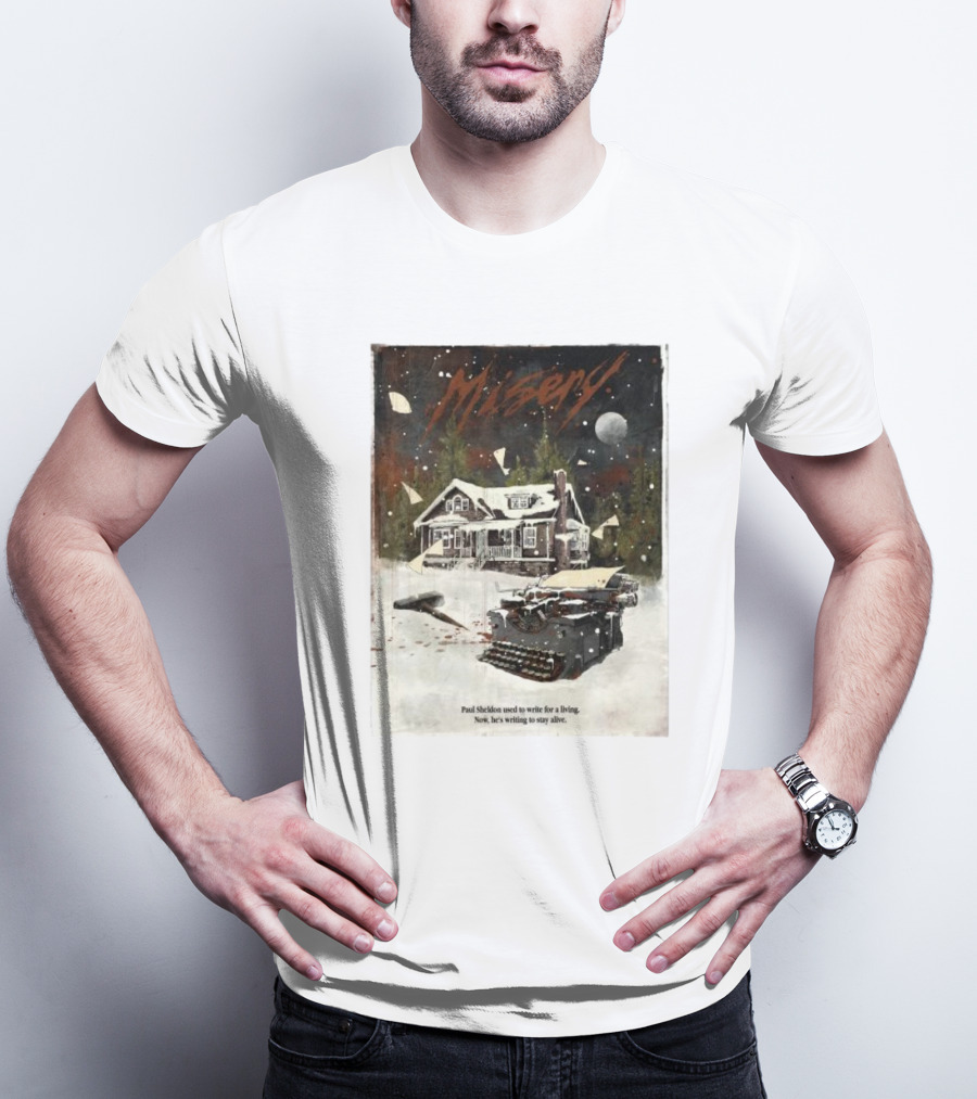 Misery Paul Sheldon Used To Write For A Living Now He’s Writing To Stay Alive Typewriter House Snow Night T-Shirt