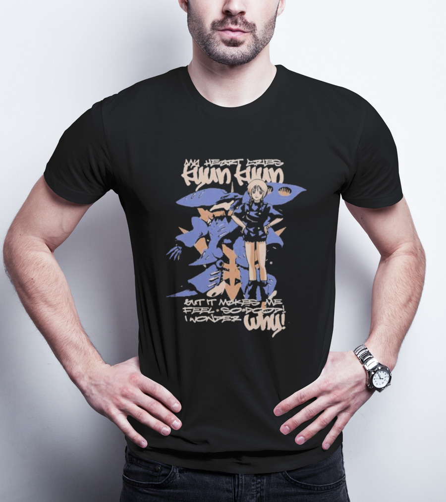 My Heart Cries Hyun Hyun Mobile Suit Gundam ZZ Puru But It Makes Me Feel So Do I Wonder Why T-Shirt