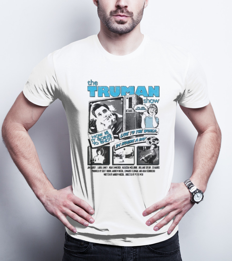 The Truman Show How Is It Going To End Live To The World 24 Hours A Day T-Shirt