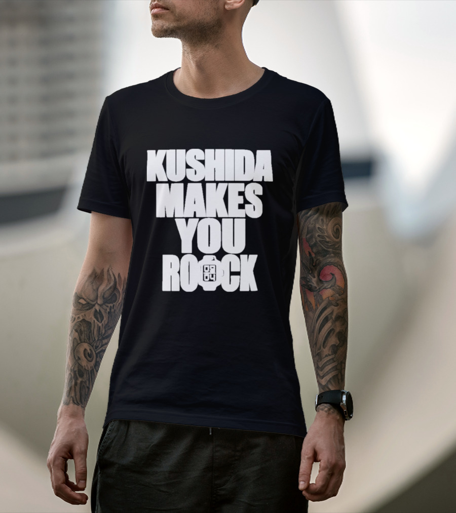 Kushida Makes You Rock 08 04 T-Shirt