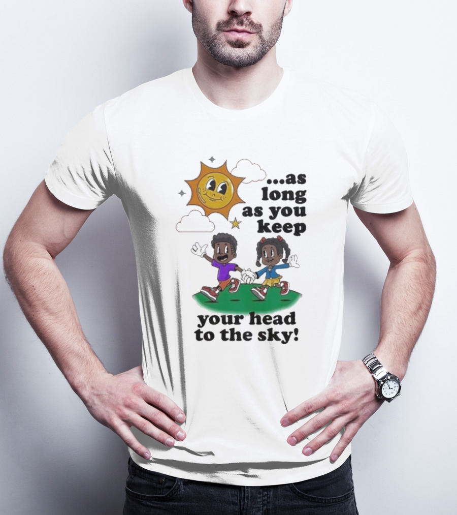 Keep Your Head To The Sky Sun And Kids Running Playfully T-Shirt