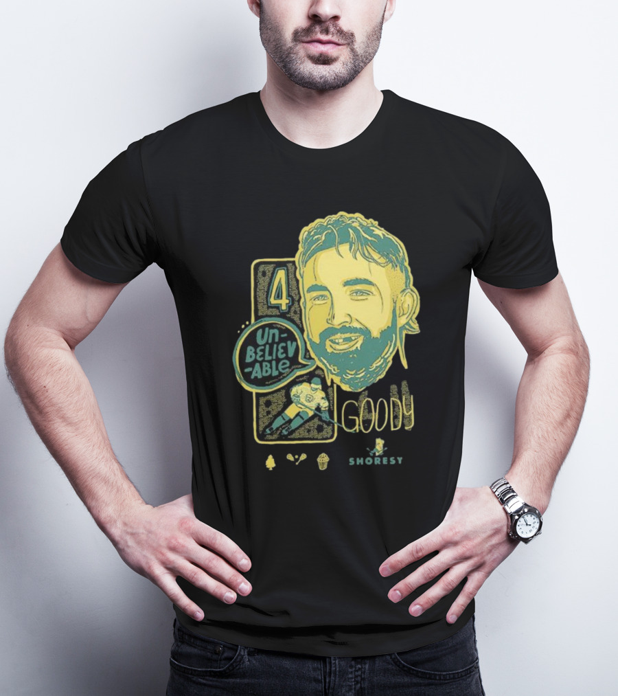 Shoresy Goody Unbelievable 4 T-Shirt
