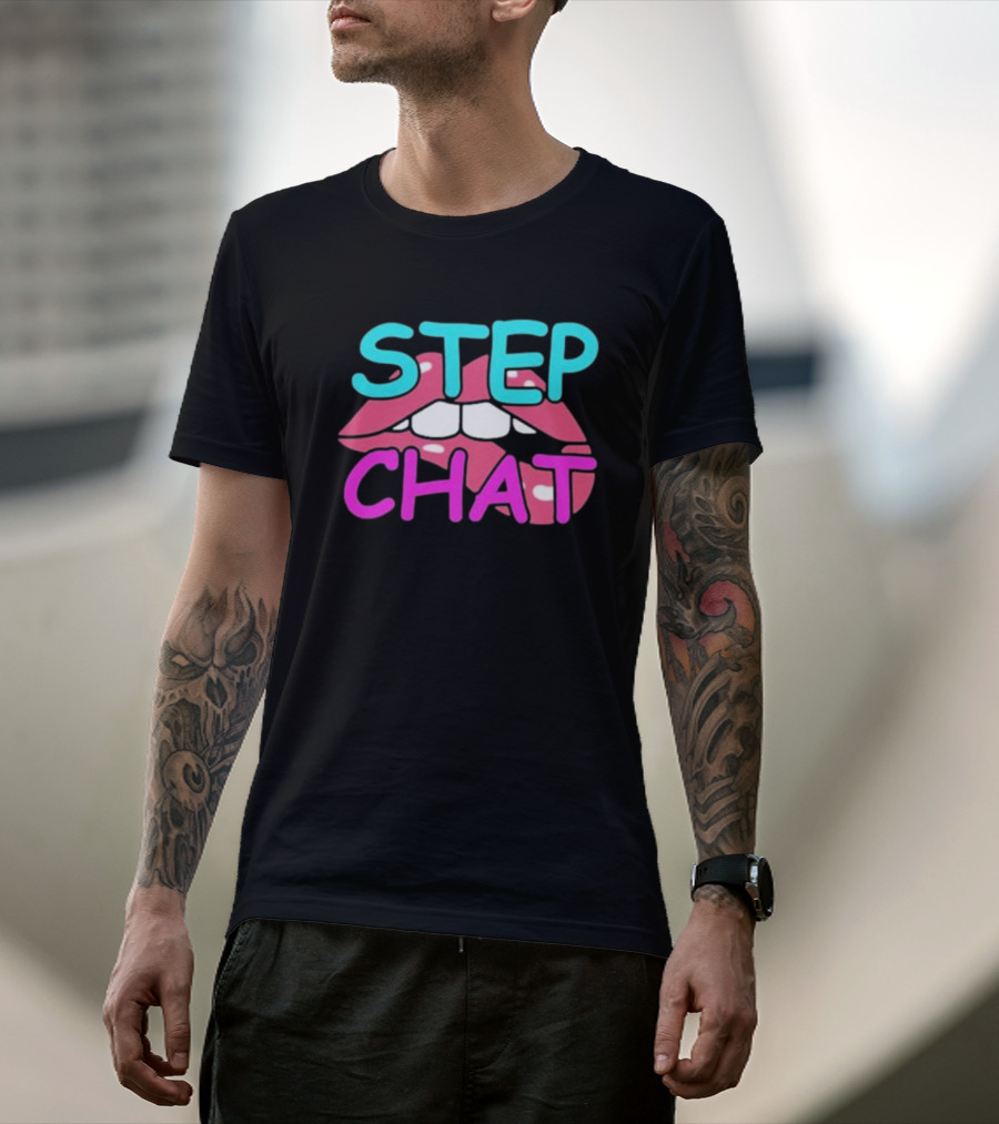 Step Chat Lips T-Shirt