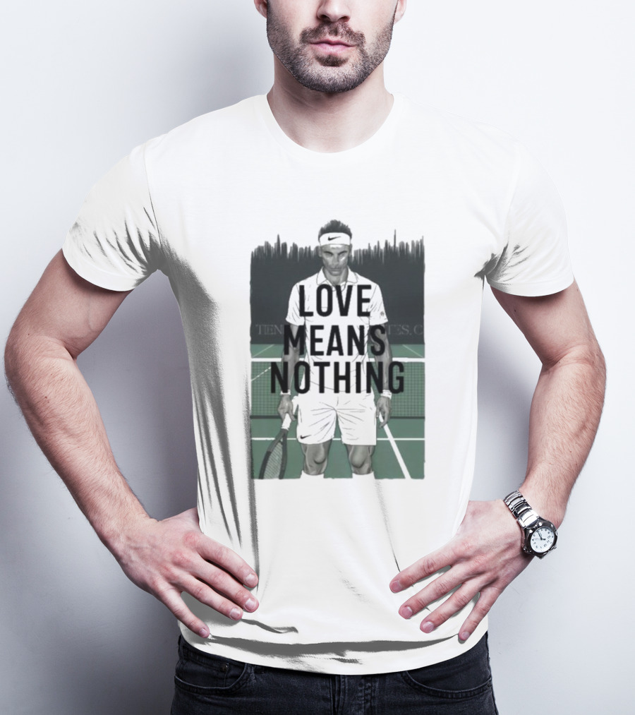 LOVE MEANS NOTHING TENNIS COURT COMPETITOR HEADBAND RACKET T-Shirt