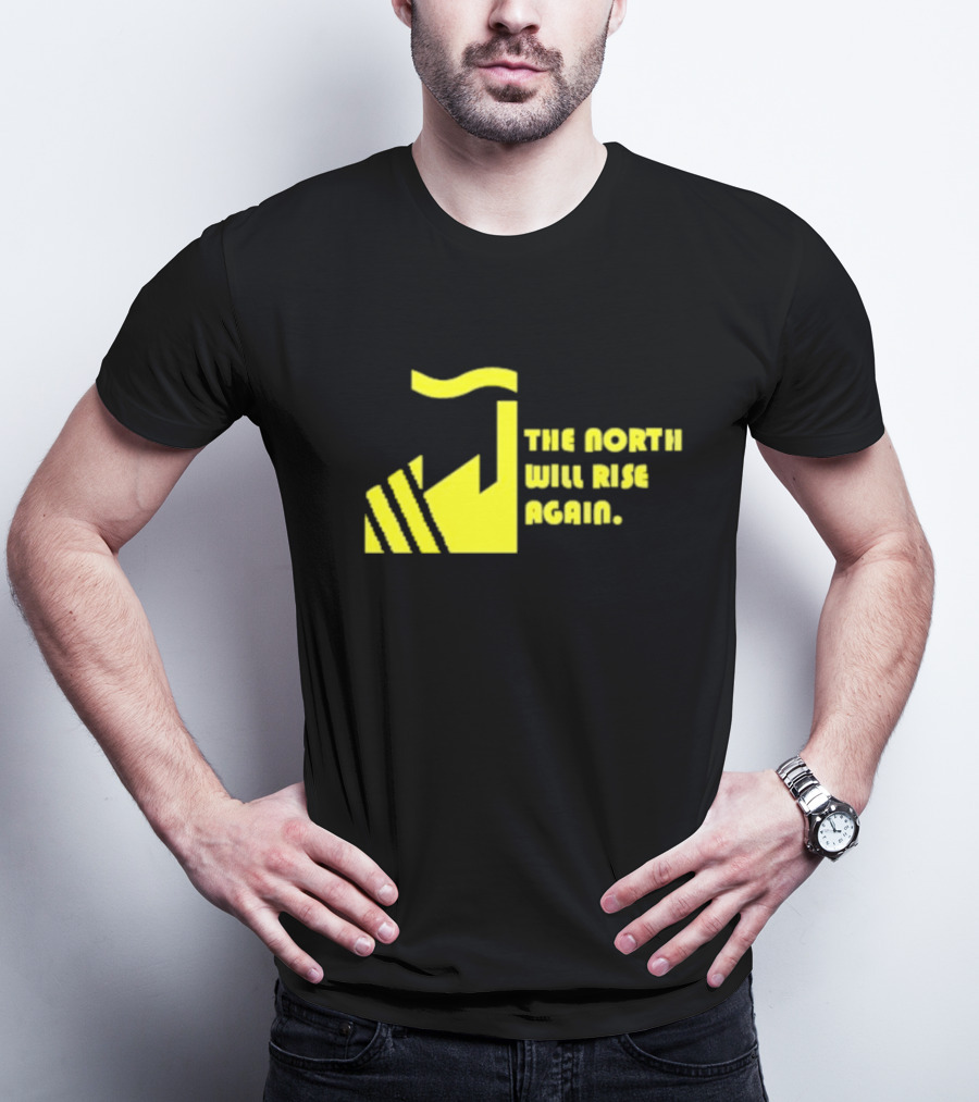 The North Will Rise Again T-Shirt