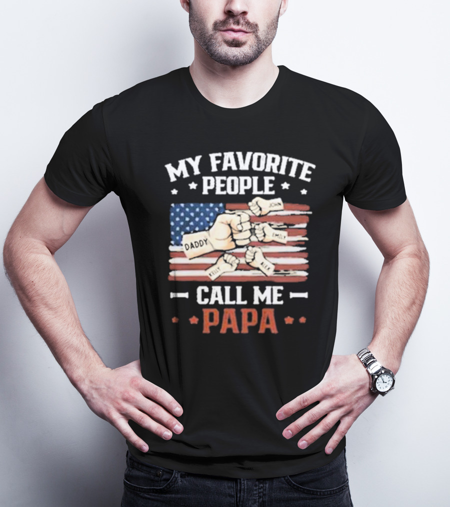 My Favorite People Call Me Papa American Flag Fist Bump T-Shirt