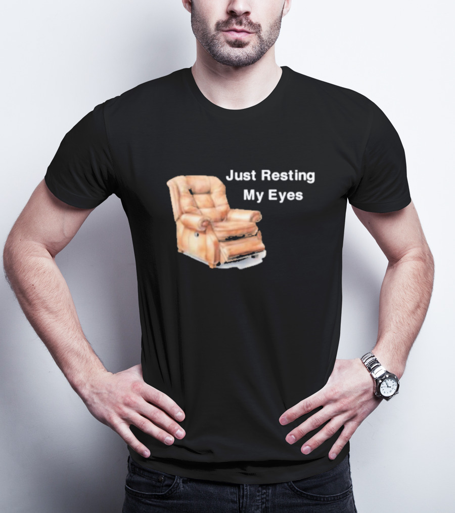 Just Resting My Eyes Power Nap Recliner Chair T-Shirt