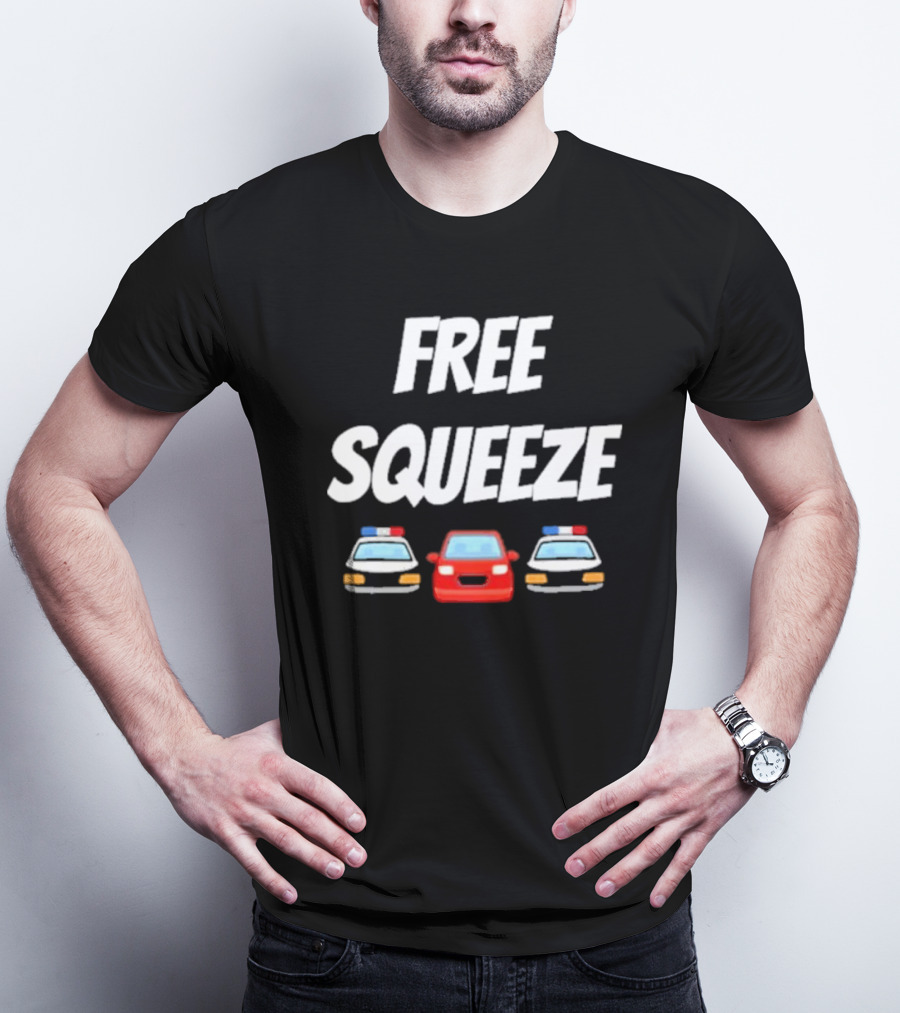 FREE SQUEEZE POLICE CARS RED VEHICLE HUMOR T-Shirt