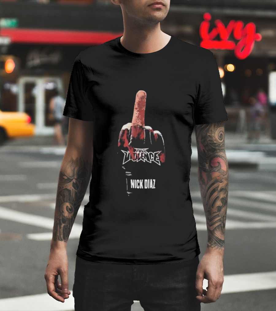 Full Violence Nick Diaz Middle Finger Gesture T-Shirt