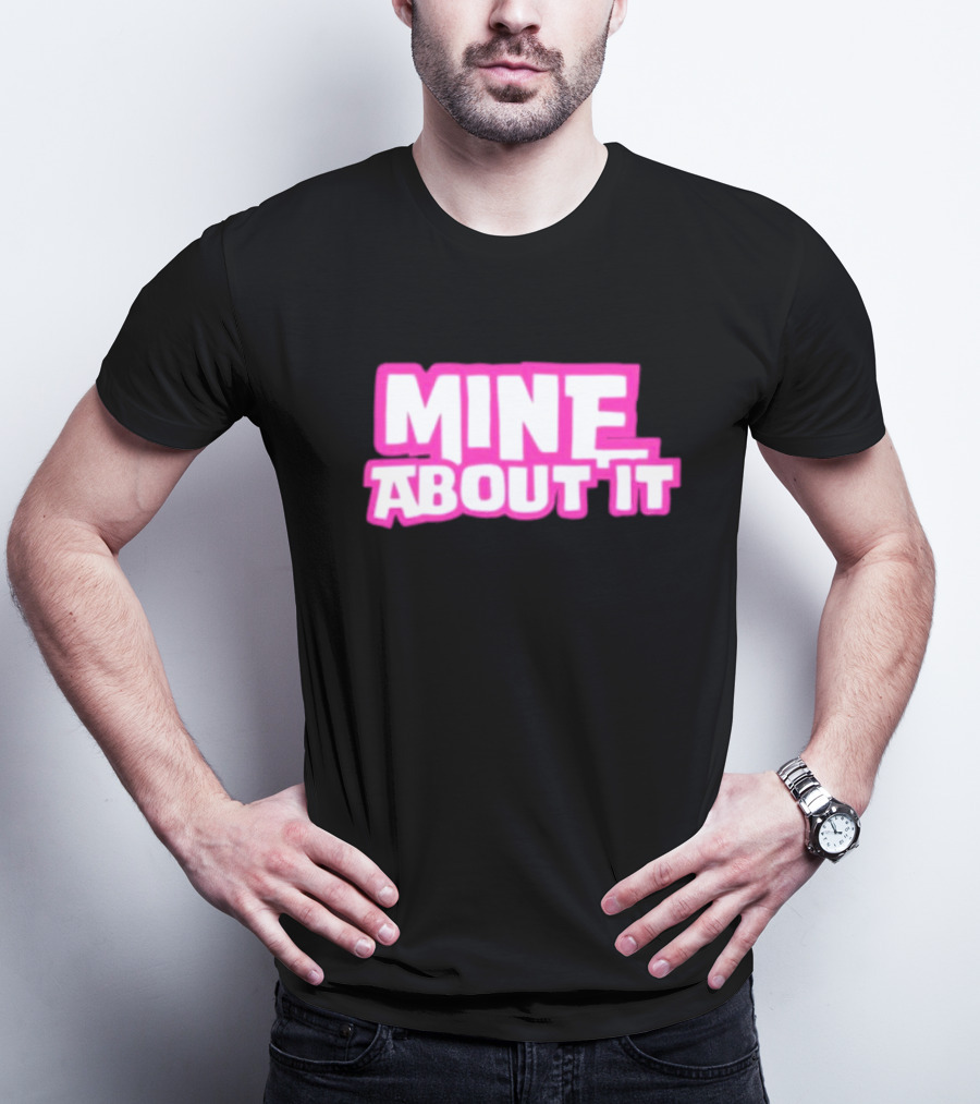 Gorilla Pool Mine About It Pink T-Shirt