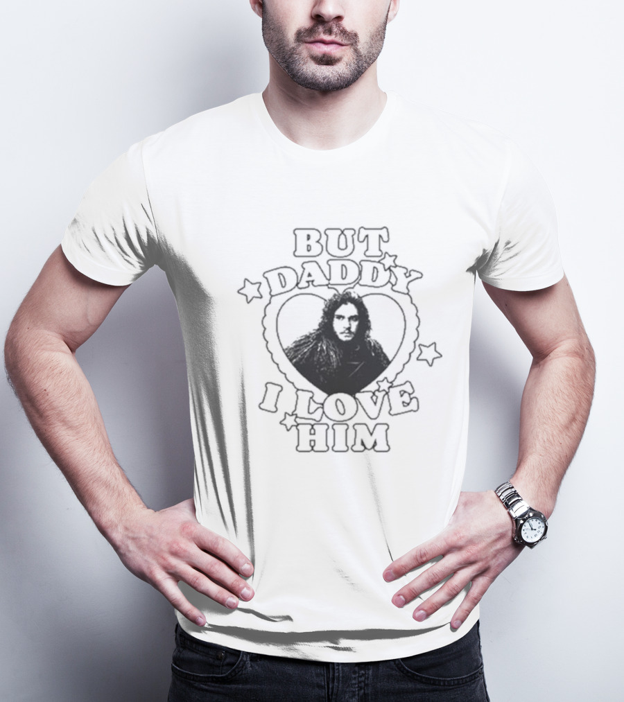 But Daddy I Love Him Jon Snow Heart Stars T-Shirt