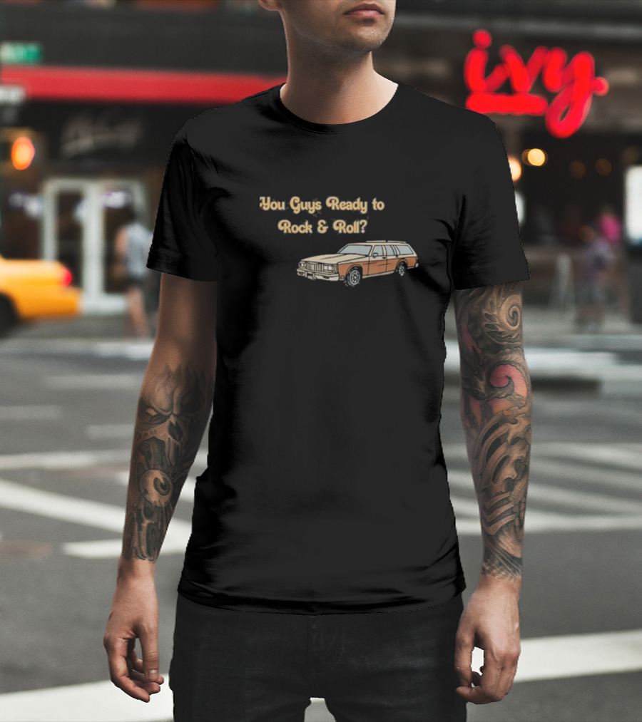 Emotionalclub You Guys Ready To Rock And Roll With Classic Car T-Shirt