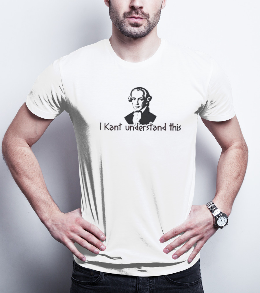 I Kant Understand This Philosopher T-Shirt
